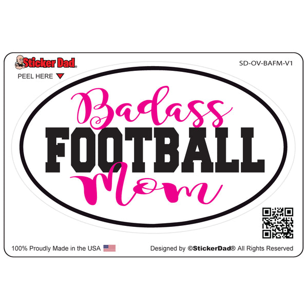 Badass Football Mom V1 Oval Full Color Printed Vinyl Decal Window Stic ...